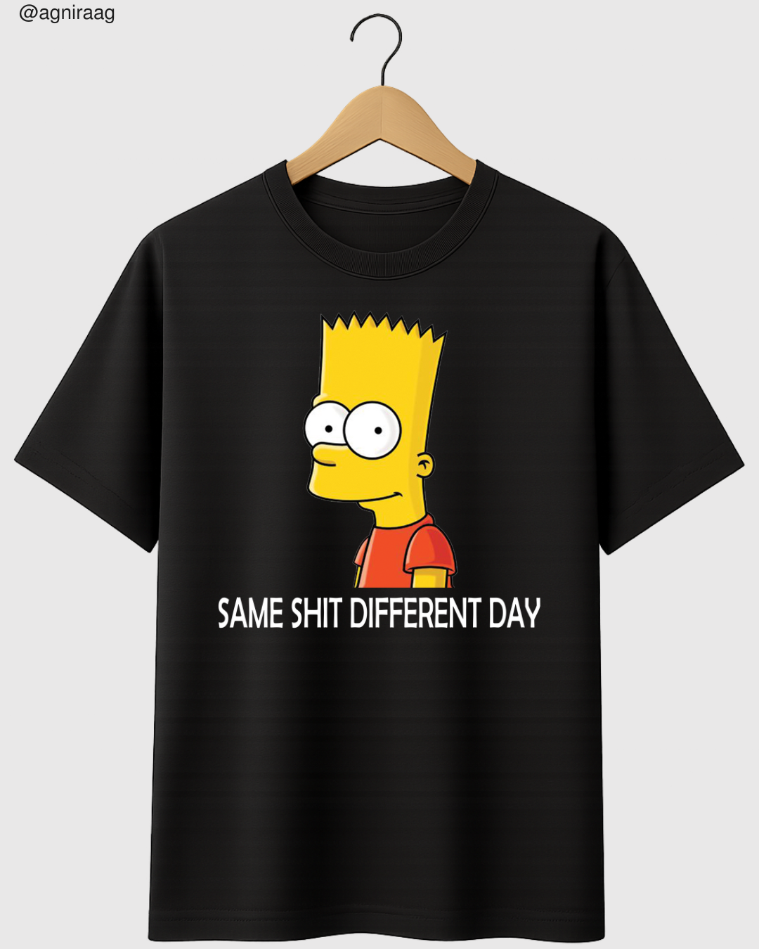 Same Shit Different Day – Bart-Inspired Graphic – AgniRaag